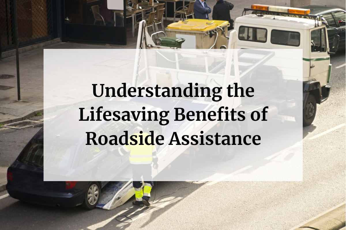 Understanding the Lifesaving Benefits of Roadside Assistance